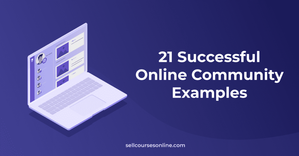 21 Online Community Examples That Will Inspire You 2023 